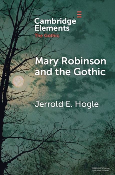 Mary Robinson and the Gothic | Jerrold E. (University of Arizona) Hogle ...