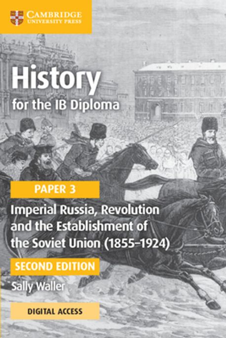 History for the IB Diploma Paper 3 Imperial Russia, Revolution and the ...
