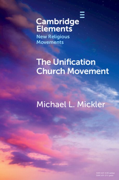 The Unification Church Movement | Mickler, Michael L. - 교보문고
