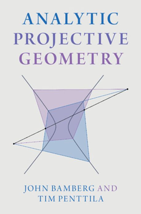 Analytic Projective Geometry | John (University of Western Australia ...