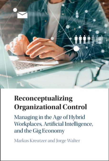 Reconceptualizing Organizational Control | Kreutzer, Markus - 교보문고