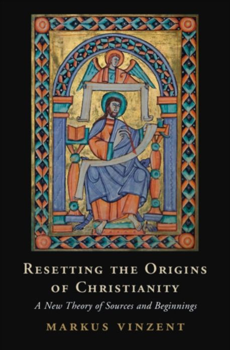 Resetting the Origins of Christianity | Markus Vinzent - 교보문고