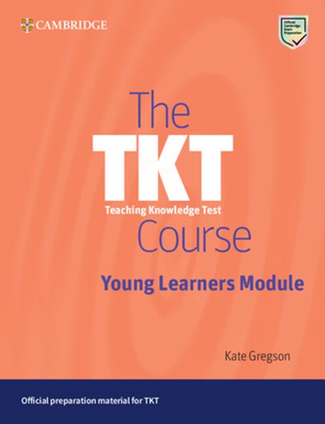 The Tkt Course Young Learners Module | Kate Gregson - 교보문고