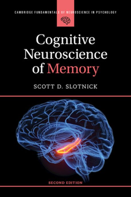 Cognitive Neuroscience of Memory | Scott D. (Boston College ...
