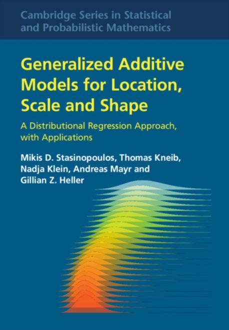 Generalized Additive Models for Location, Scale and Shape ...