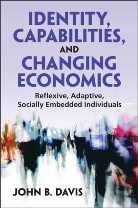 Identity, Capabilities, and Changing Economics | John B. (Marquette ...