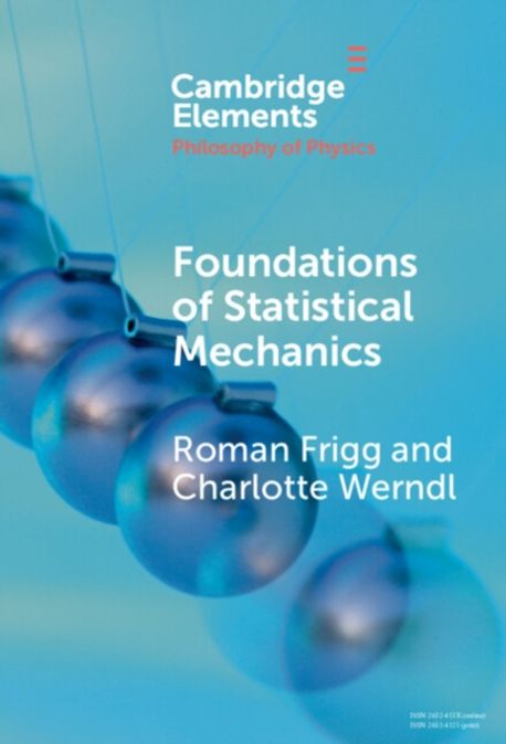 Foundations of Statistical Mechanics | Frigg, Roman - 교보문고