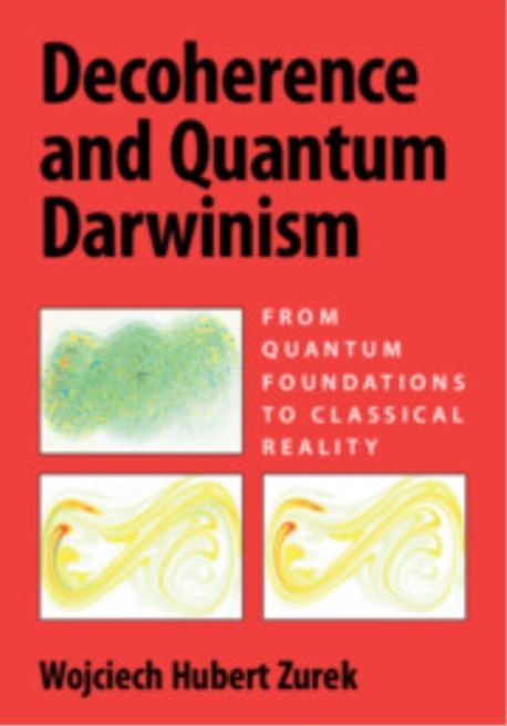 Decoherence and Quantum Darwinism | Zurek, Wojciech Hubert - 교보문고