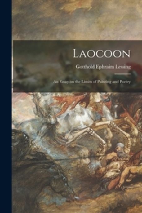 Laocoon | Lessing, Gotthold Ephraim - 교보문고