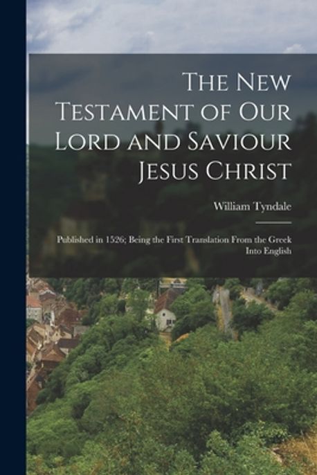 The New Testament of Our Lord and Saviour Jesus Christ | Tyndale ...