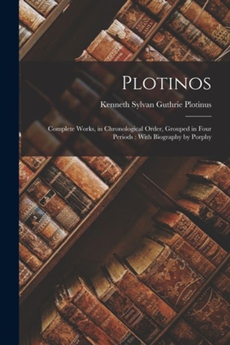 Plotinos | Kenneth Sylvan Guthrie, Plotinus - 교보문고