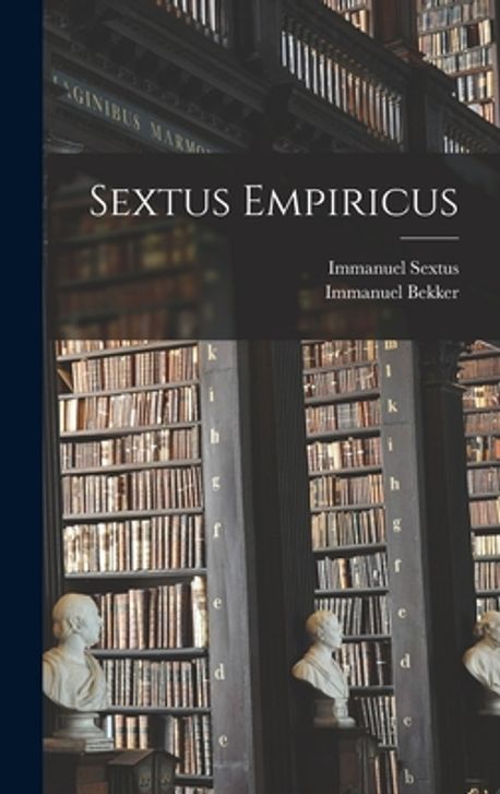 Sextus Empiricus | Immanuel Bekker - 교보문고