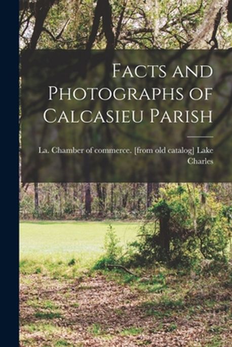 Facts and Photographs of Calcasieu Parish | Lake Charles, La Chamber of ...