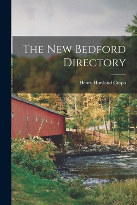The New Bedford Directory | Crapo, Henry Howland - 교보문고