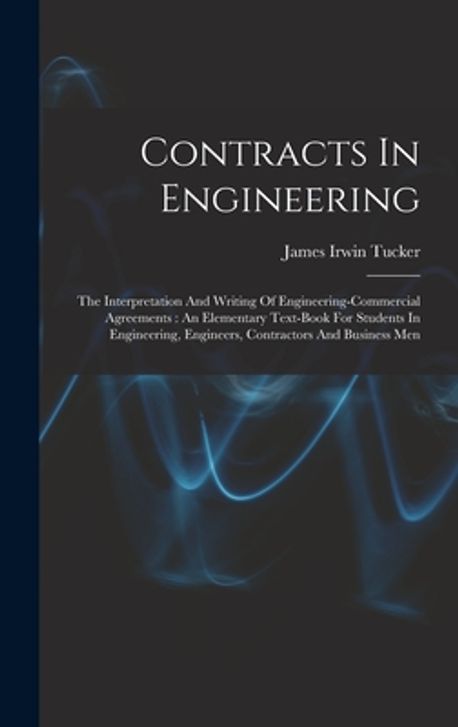 Contracts In Engineering | Tucker, James Irwin - 교보문고