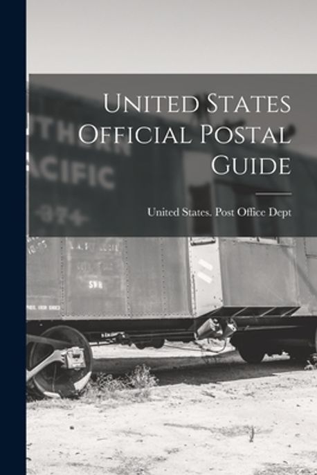 United States Official Postal Guide | United States Post Office Dept - 교보문고