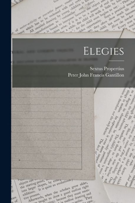 Elegies | Propertius, Sextus - 교보문고