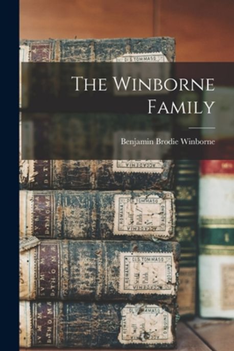The Winborne Family | Winborne, Benjamin Brodie - 교보문고