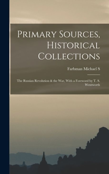 Primary Sources, Historical Collections | S, Farbman Michael - 교보문고