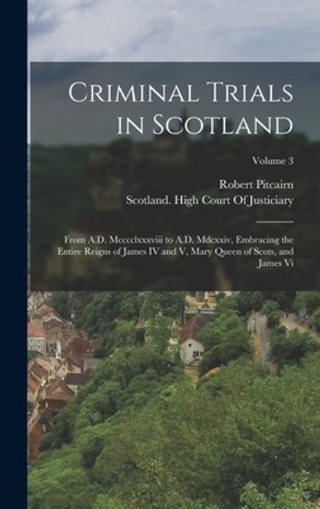 Criminal Trials in Scotland | Pitcairn, Robert - 교보문고