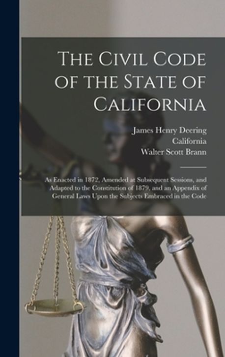 The Civil Code of the State of California | Deering, James Henry - 교보문고