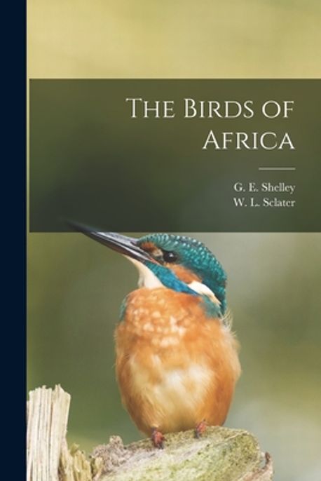 The Birds of Africa | Shelley, G. E. - 교보문고
