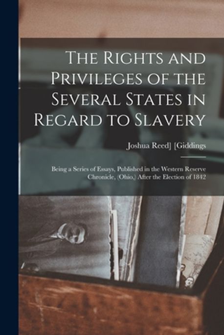 The Rights and Privileges of the Several States in Regard to Slavery ...