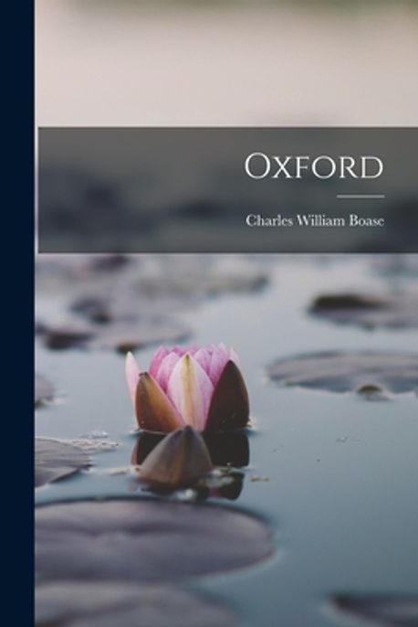 Oxford | Boase, Charles William - 교보문고