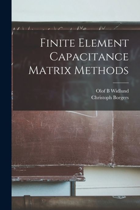 Finite Element Capacitance Matrix Methods | Borgers, Christoph - 교보문고
