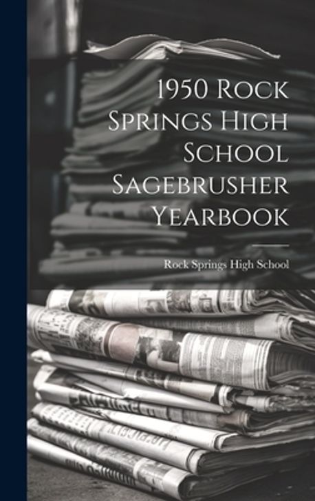 1950 Rock Springs High School Sagebrusher Yearbook | Rock Springs High ...