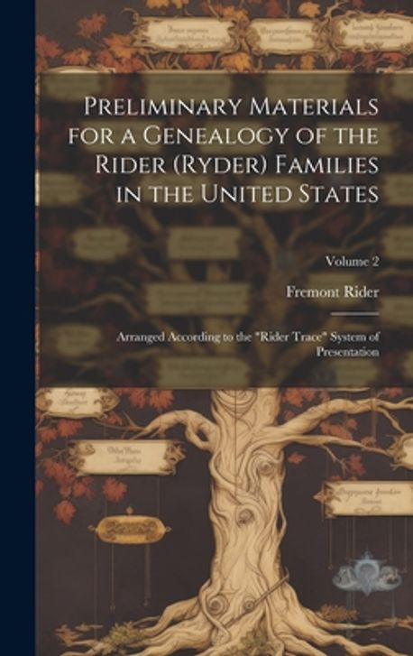 Preliminary Materials for a Genealogy of the Rider (Ryder) Families in ...