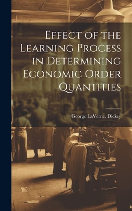 Effect of the Learning Process in Determining Economic Order Quantities ...