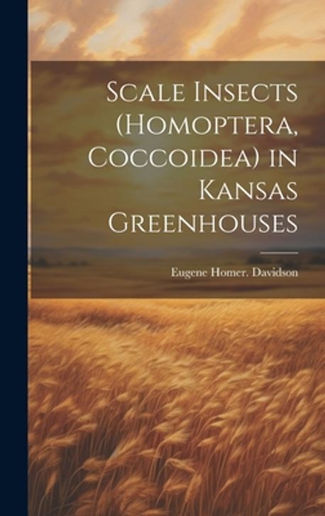 Scale Insects (Homoptera, Coccoidea) in Kansas Greenhouses | Davidson ...