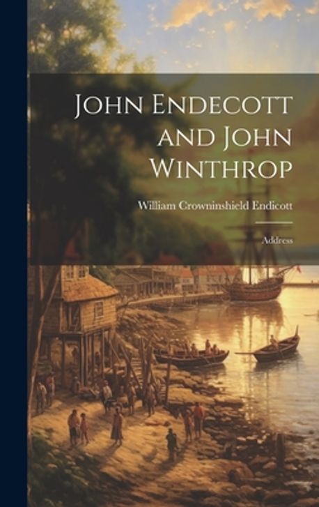 John Endecott and John Winthrop | Endicott, William Crowninshield 1860 ...