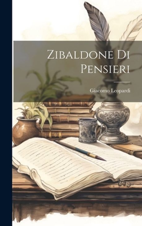 Zibaldone Di Pensieri | Leopardi, Giacomo - 교보문고