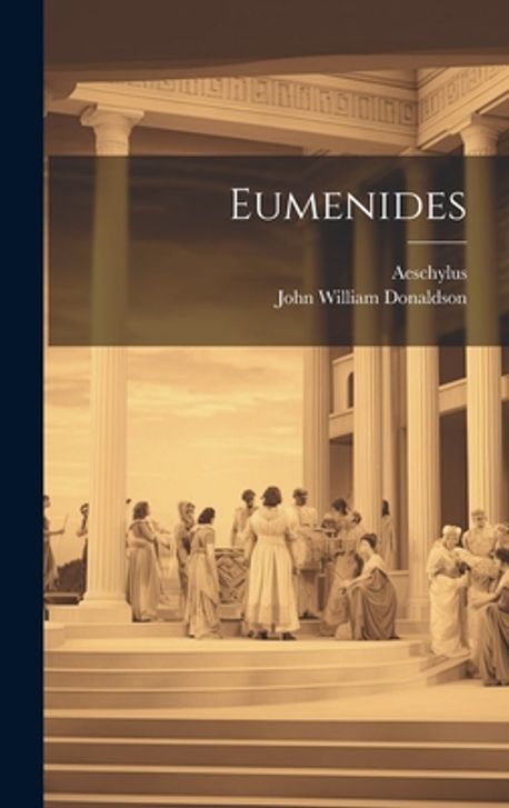 Eumenides | Donaldson, John William - 교보문고
