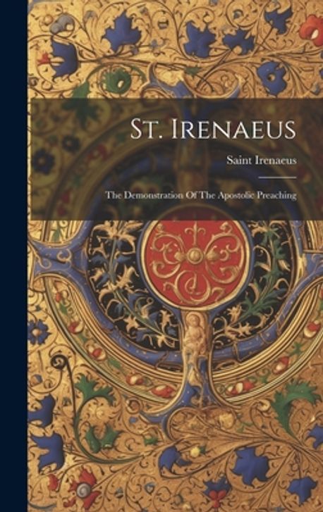 St. Irenaeus | Saint Irenaeus (Bishop of Lyon ) - 교보문고