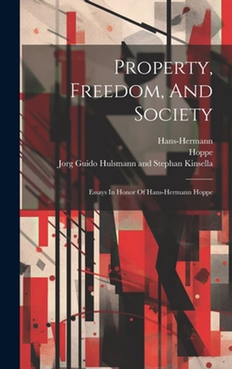 Property, Freedom, And Society | Hoppe - 교보문고