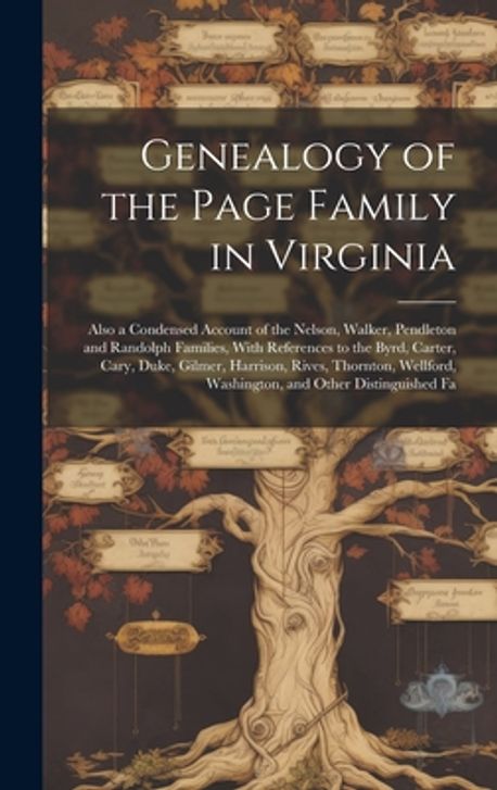 Genealogy of the Page Family in Virginia | Anonymous - 교보문고