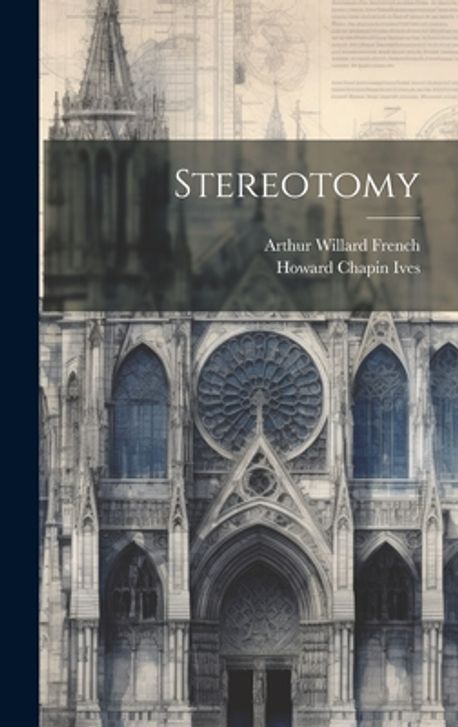 Stereotomy | French, Arthur Willard - 교보문고