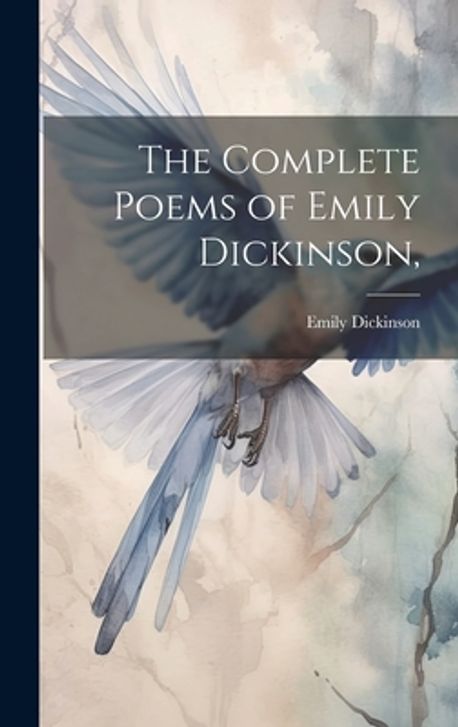 The Complete Poems of Emily Dickinson, | Emily Dickinson - 교보문고
