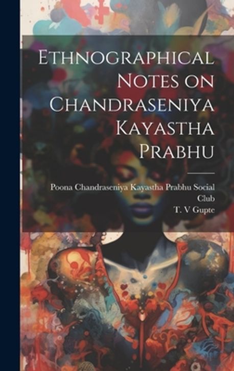 Ethnographical Notes on Chandraseniya Kayastha Prabhu | Chandraseniya ...