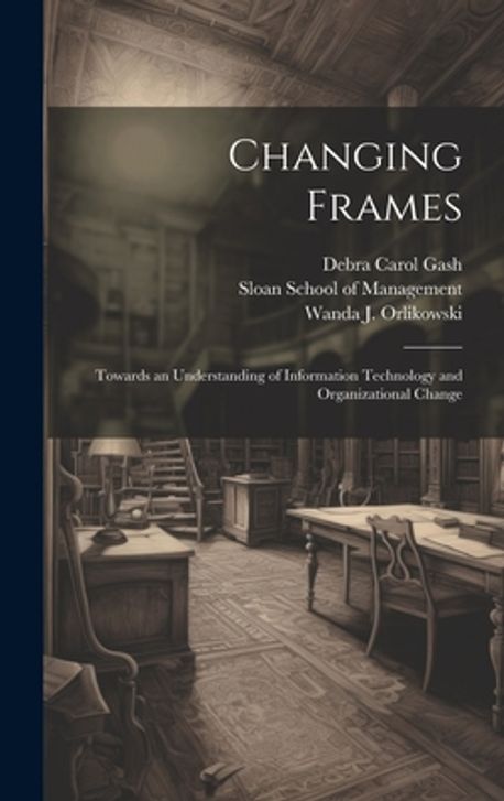 Changing Frames | Debra Carol Gash - 교보문고