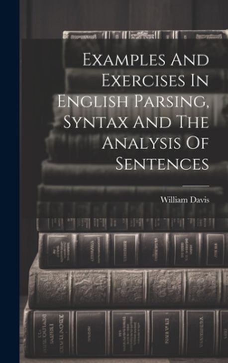 Examples And Exercises In English Parsing, Syntax And The Analysis Of Sentences | (B a ...