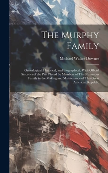 The Murphy Family | Downes, Michael Walter - 교보문고