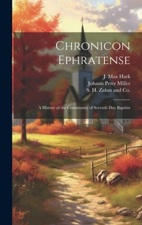 Chronicon Ephratense | Miller, Johann Peter - 교보문고