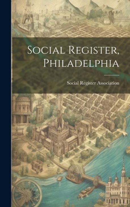 Social Register, Philadelphia | Social Register Association (U S ) - 교보문고