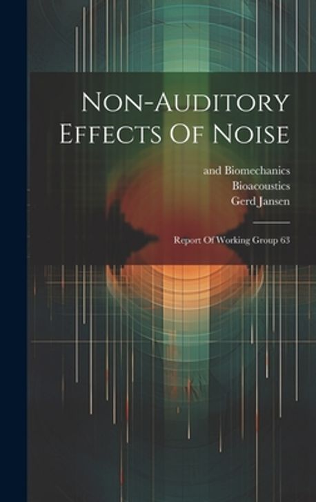 Non-auditory Effects Of Noise | Kryter, Karl D. - 교보문고