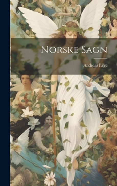 Norske Sagn | Faye, Andreas - 교보문고