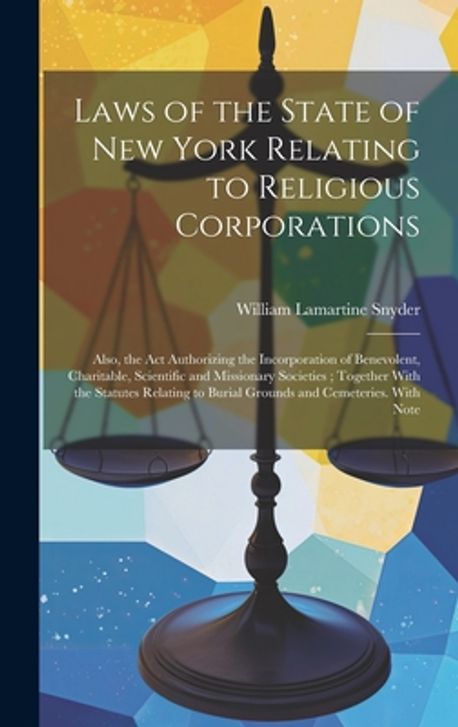 Laws of the State of New York Relating to Religious Corporations ...